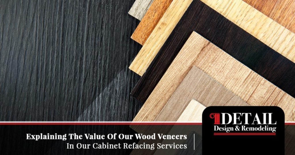 Explaining The Value Of Our Wood Veneers In Our Cabinet Refacing ...